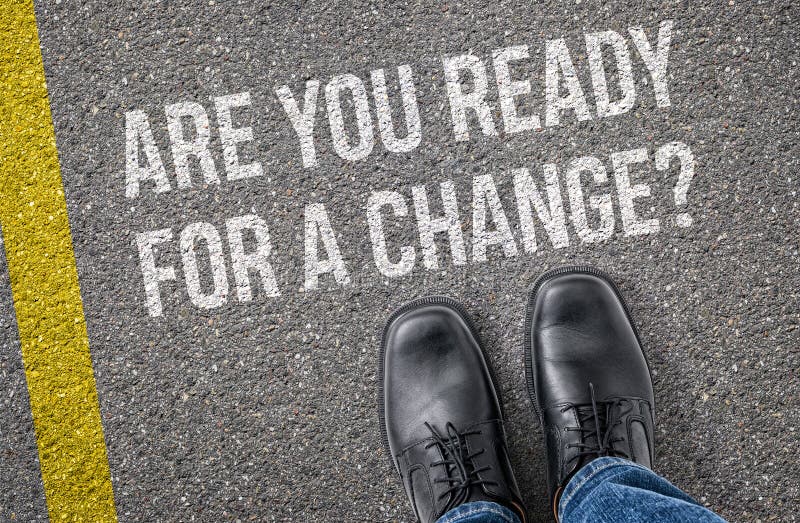 Are you ready for a change stock photo. Image of opportunity - 270363970
