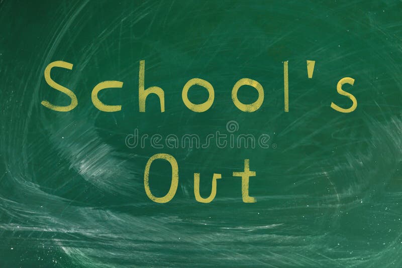 Text SCHOOL`S OUT Written on Chalkboard Stock Image - Image of ...