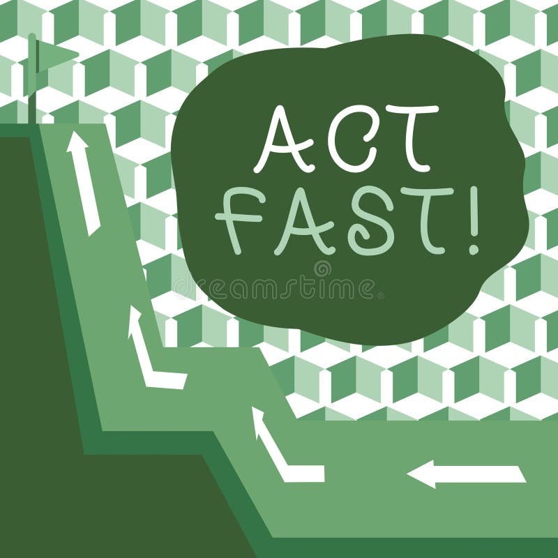 Text Showing Inspiration Act Fast. Business Concept Voluntarily Move in ...