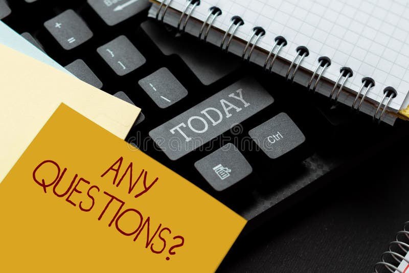 Text Sign Showing Any Questions Question. Business Showcase Allowing ...