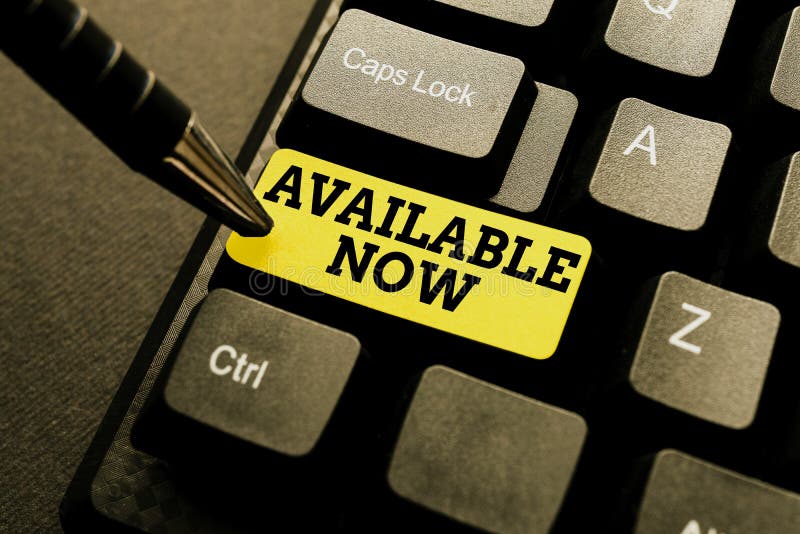 Text Showing Inspiration Available Now. Concept Meaning Handy Eligible ...