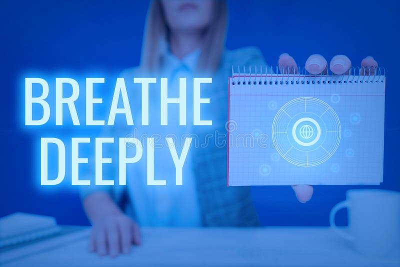 Handwriting Text Breathe Deeply. Business Concept To Take a Large ... Handwriting Text Breathe Deeply. Business Concept To Take a Large ...
