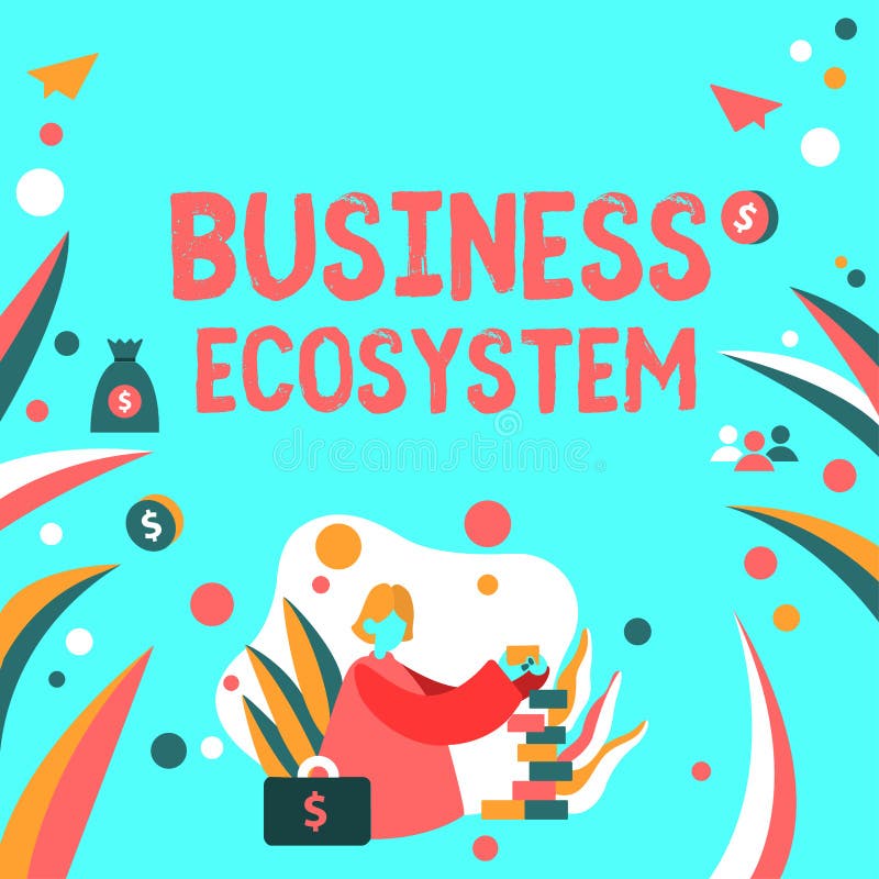 Text Sign Showing Business Ecosystem. Concept Meaning Develop and ... Text Sign Showing Business Ecosystem. Concept Meaning Develop and ...