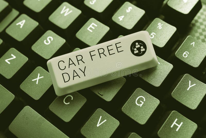 Writing Displaying Text Car Free Day. Conceptual Photo Environment ... Writing Displaying Text Car Free Day. Conceptual Photo Environment ...