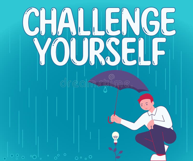 Text Showing Inspiration Challenge Yourself. Conceptual Photo Setting ...