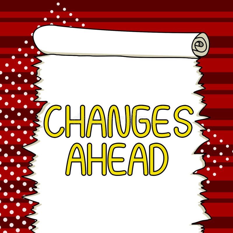 Text Showing Inspiration Changes Ahead. Business Showcase To Replace ...