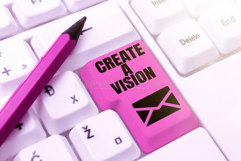 Text Showing Inspiration Create a Vision. Concept Meaning Develop a ...