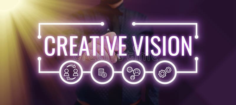 Text Showing Inspiration Creative Vision. Conceptual Photo Process of ...