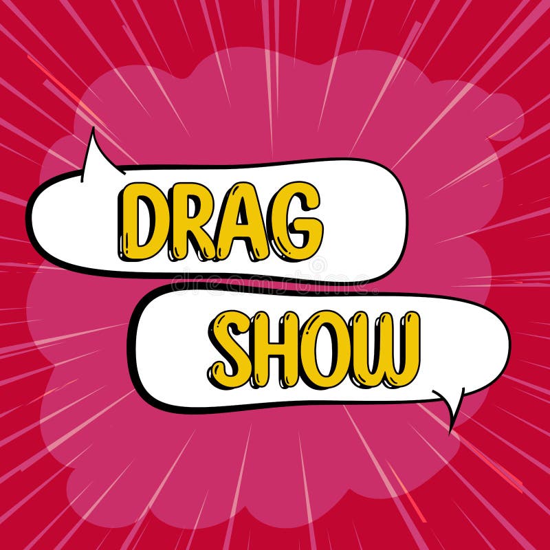Text Showing Inspiration Drag Show. Business Concept Competitive Event ... Text Showing Inspiration Drag Show. Business Concept Competitive Event ...
