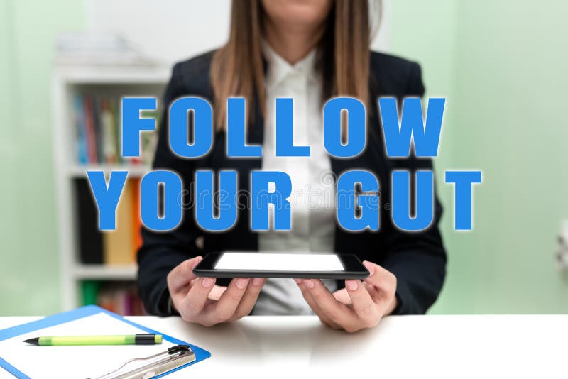 Text Showing Inspiration Follow Your Gut. Business Showcase Listen To ... Text Showing Inspiration Follow Your Gut. Business Showcase Listen To ...