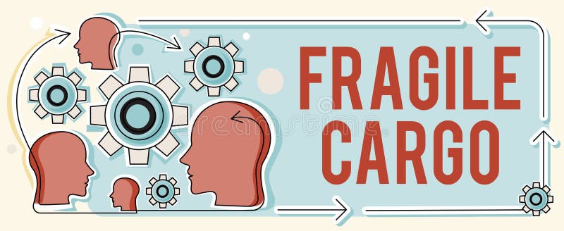 Text Sign Showing Fragile Cargo. Business Overview Breakable Handle ... Text Sign Showing Fragile Cargo. Business Overview Breakable Handle ...