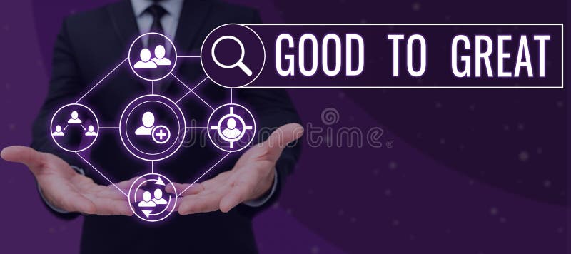 Text Showing Inspiration Good To Great. Word for Everything Getting ... Text Showing Inspiration Good To Great. Word for Everything Getting ...