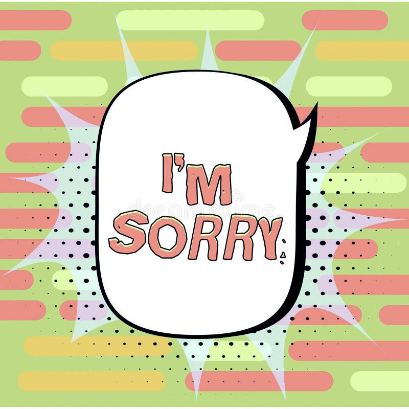 Text Showing Inspiration I am Sorry. Word Written on Toask for ... Text Showing Inspiration I am Sorry. Word Written on Toask for ...