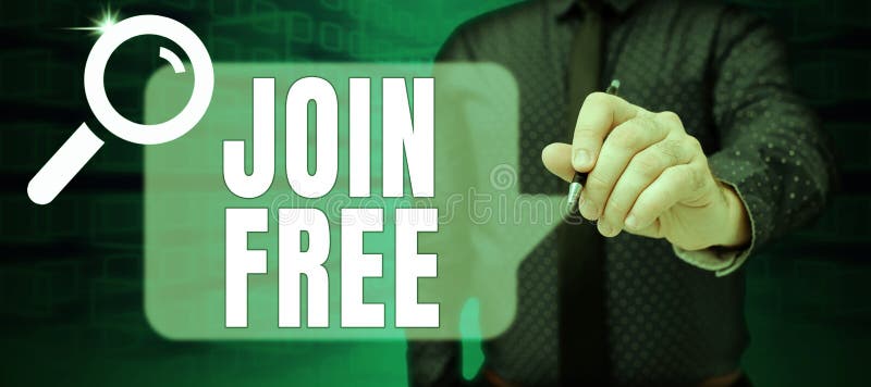 Text Showing Inspiration Join Free. Concept Meaning the Act or an ...