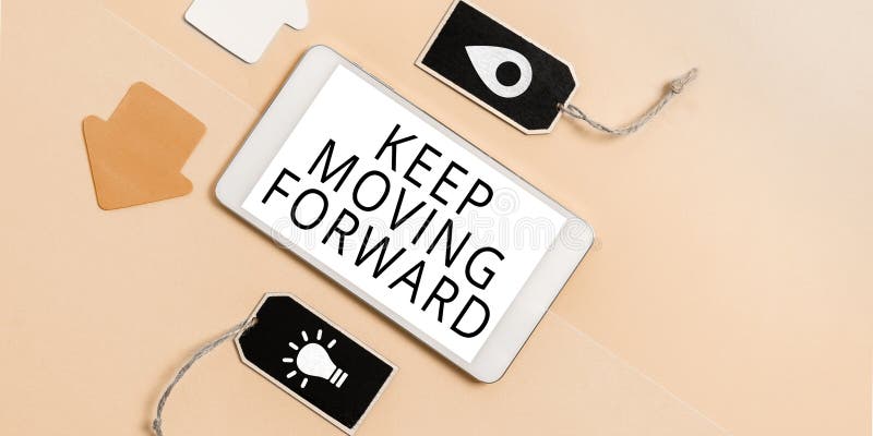 Text Showing Inspiration Keep Moving Forward. Word Written on ...