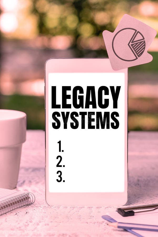 Inspiration Showing Sign Legacy Systems. Business Concept Old Method ...