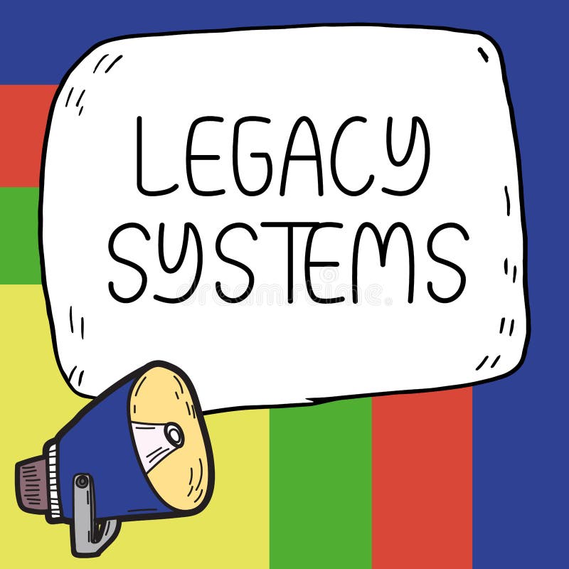 Inspiration Showing Sign Legacy Systems. Conceptual Photo Old Method ...
