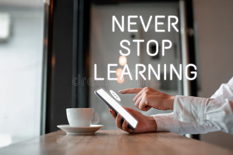 Handwriting Text Never Stop Learning. Business Concept Continue To ... Handwriting Text Never Stop Learning. Business Concept Continue To ...