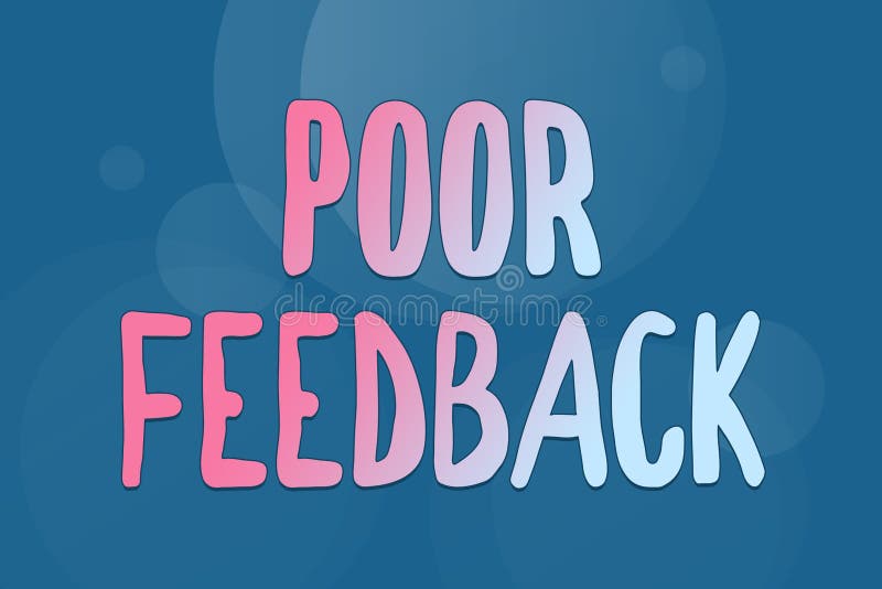 Text Showing Inspiration Poor Feedback. Conceptual Photo a Response or ...