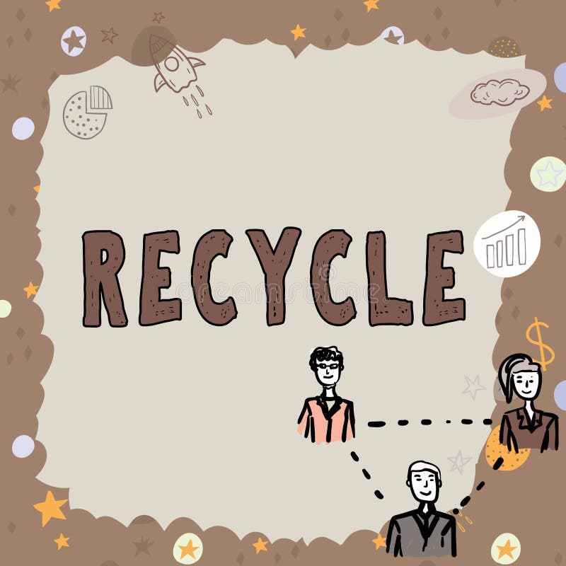 Text Showing Inspiration Recycle. Concept Meaning Process of Converting ... Text Showing Inspiration Recycle. Concept Meaning Process of Converting ...