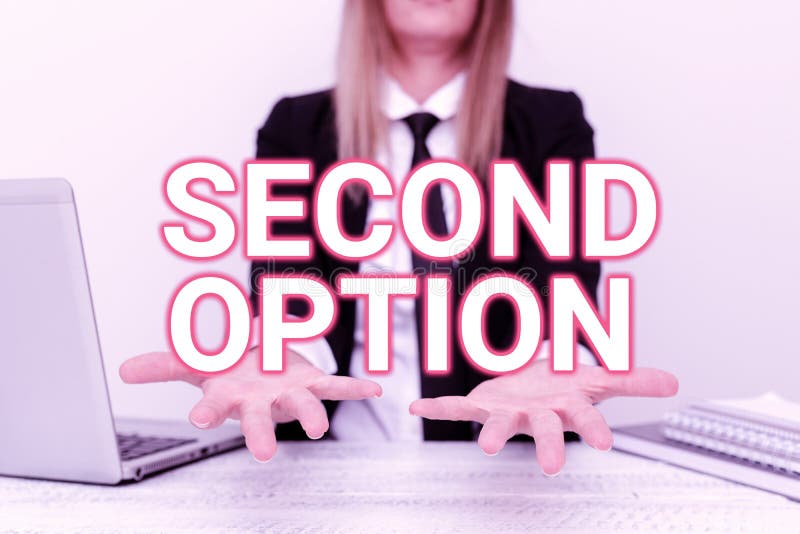 Text Showing Inspiration Second Option. Internet Concept Next Fiddle ...