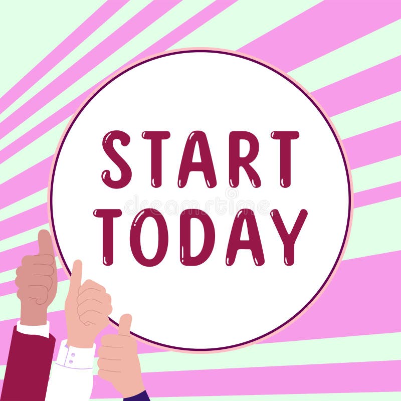 Text Showing Inspiration Start Today. Business Idea To Begin Doing ...