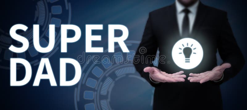 Text Showing Inspiration Super Dad. Business Idea Children Idol and ... Text Showing Inspiration Super Dad. Business Idea Children Idol and ...