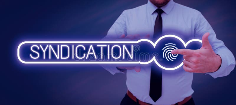 Sign Displaying Syndication. Business Idea the Transfer of Something ...