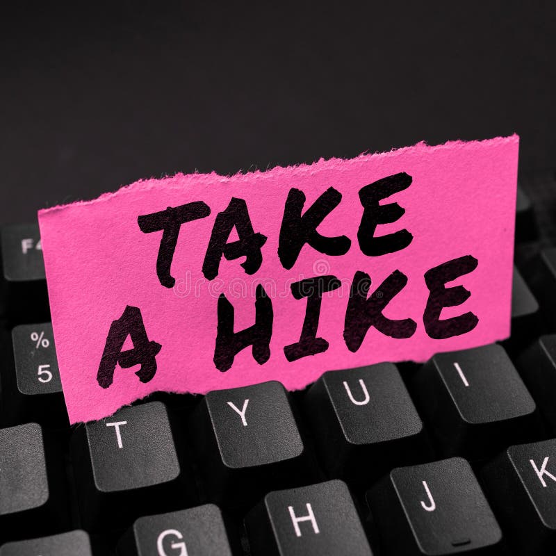Text Showing Inspiration Take a Hike. Business Showcase Go on an ... Text Showing Inspiration Take a Hike. Business Showcase Go on an ...