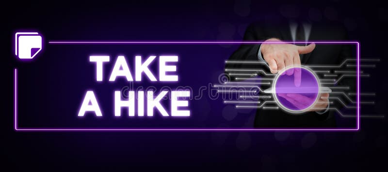 Text Showing Inspiration Take a Hike. Conceptual Photo Go on an ... Text Showing Inspiration Take a Hike. Conceptual Photo Go on an ...