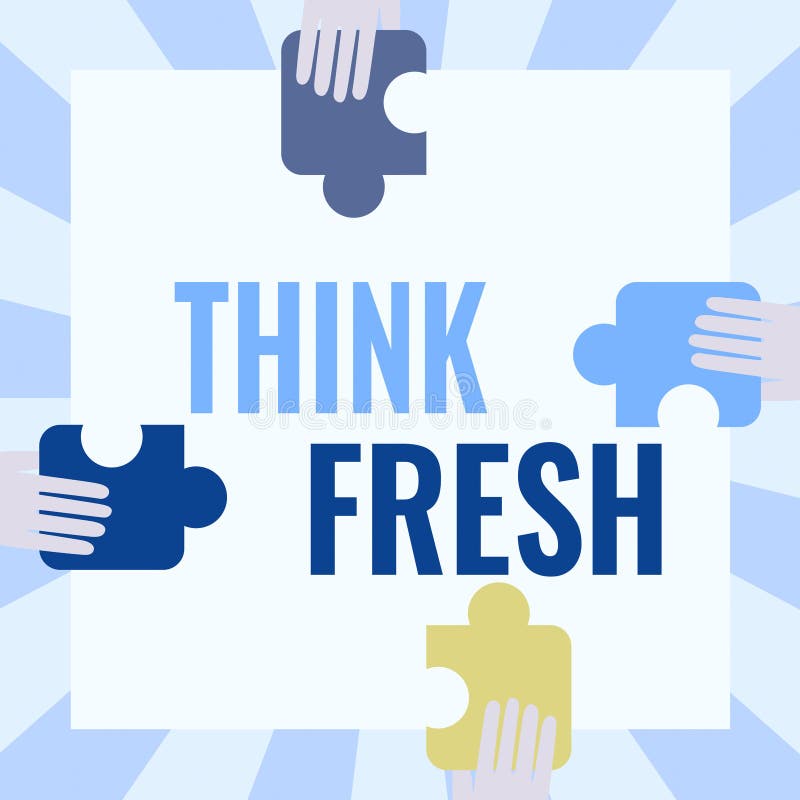 Text Showing Inspiration Think Fresh. Word for a New Perspective of ... Text Showing Inspiration Think Fresh. Word for a New Perspective of ...