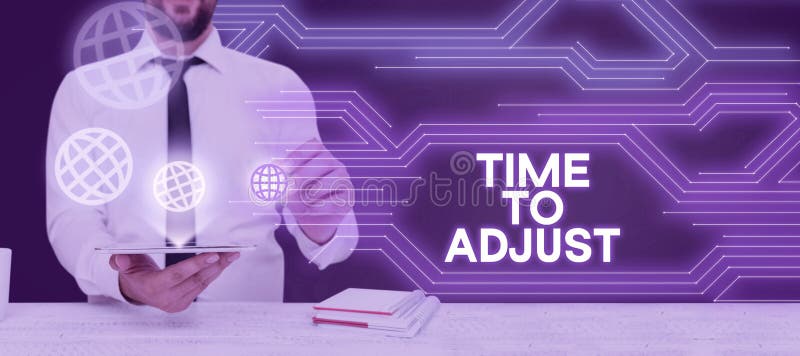 Text Showing Inspiration Time To Adjust. Internet Concept Making ...