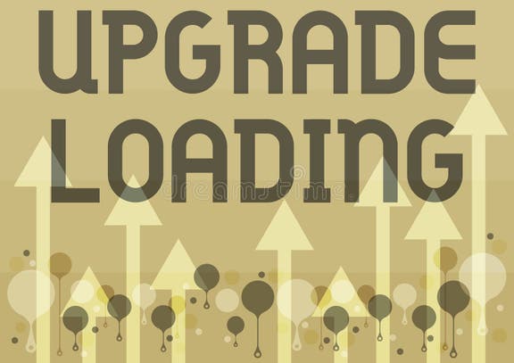 Inspiration Showing Sign Upgrade Loading. Word Written on Advancement ... Inspiration Showing Sign Upgrade Loading. Word Written on Advancement ...
