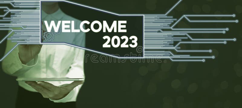 Text Showing Inspiration Welcome 2023. Concept Meaning New Year ... Text Showing Inspiration Welcome 2023. Concept Meaning New Year ...