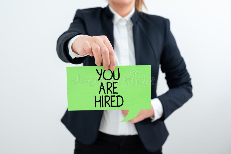 Text Showing Inspiration You are Hired. Concept Meaning Receiving and ... Text Showing Inspiration You are Hired. Concept Meaning Receiving and ...