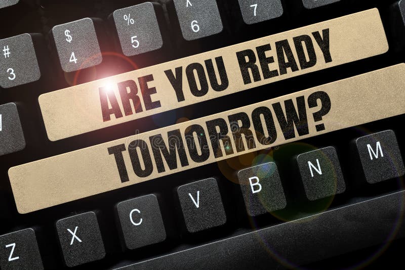 Text Showing Inspiration are You Ready Tomorrow. Business Showcase ... Text Showing Inspiration are You Ready Tomorrow. Business Showcase ...