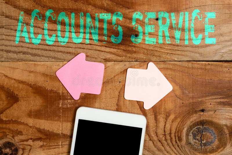 Text Sign Showing Accounts Service. Word Written on Accessing List of ...