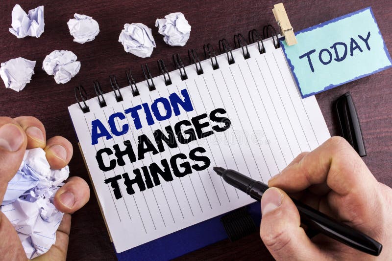 Text Sign Showing Action Changes Things. Conceptual Photo Doing ...