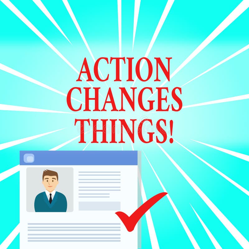 Text Sign Showing Action Changes Things. Conceptual Photo Start Doing ...