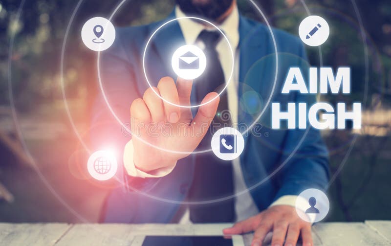 Text Sign Showing Aim High. Conceptual Photo Go for Best Job School or ... Text Sign Showing Aim High. Conceptual Photo Go for Best Job School or ...