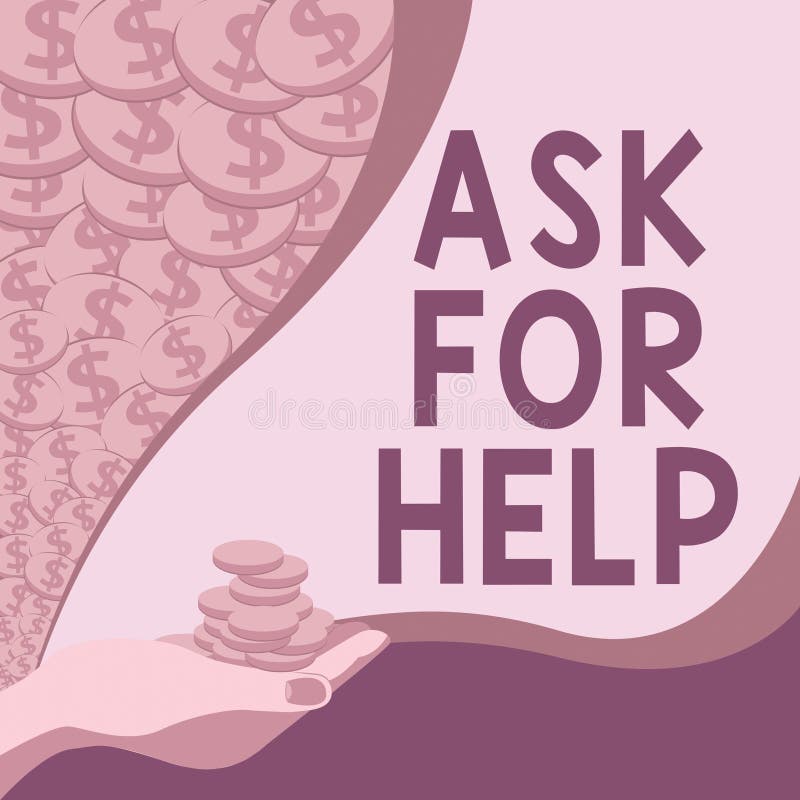 Text Sign Showing Ask for Help. Conceptual Photo Request To Support ... Text Sign Showing Ask for Help. Conceptual Photo Request To Support ...