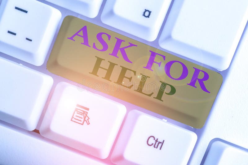 Text Sign Showing Ask for Help. Conceptual Photo Request To Support ... Text Sign Showing Ask for Help. Conceptual Photo Request To Support ...