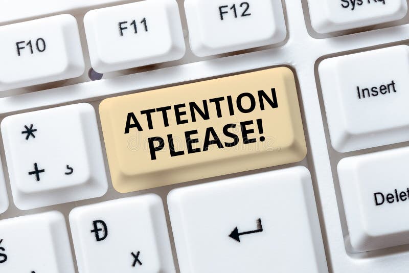Text Sign Showing Attention, Please. Business Overview Way To Attract ... Text Sign Showing Attention, Please. Business Overview Way To Attract ...