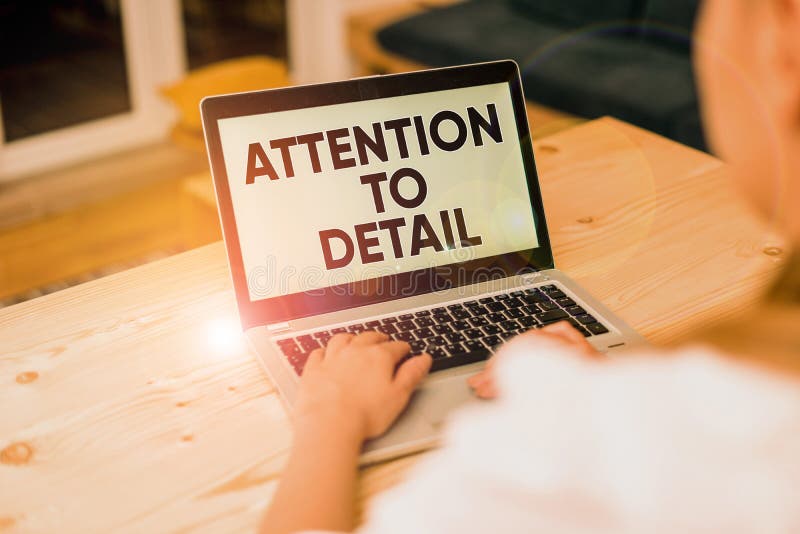 Text Sign Showing Attention To Detail. Conceptual Photo Achieve ... Text Sign Showing Attention To Detail. Conceptual Photo Achieve ...