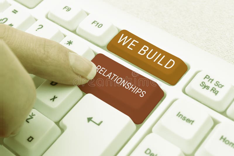 Text Sign Showing we Build Relationships. Business Showcase Developing ...