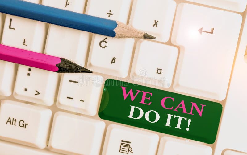 Text Sign Showing we Can Do it. Conceptual Photo See Yourself As ...