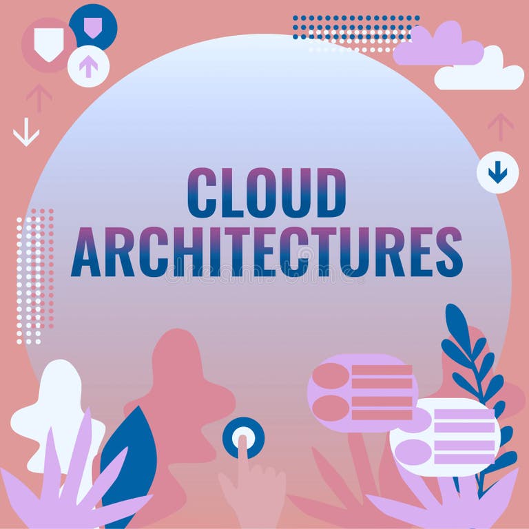 Text Sign Showing Cloud ArchitecturesVarious Engineered Databases ...