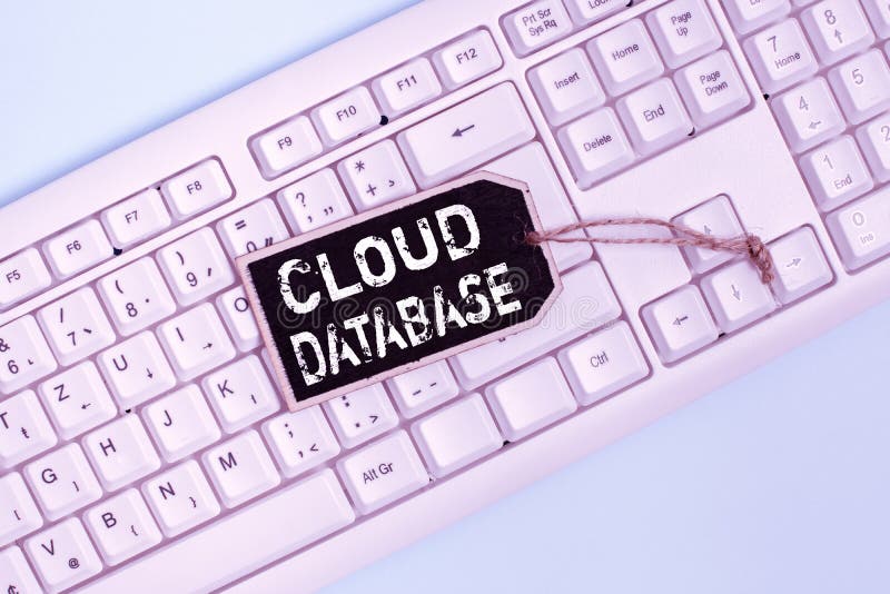 Text Sign Showing Cloud Database. Word for Optimized or Built for a Virtualized Computing ...