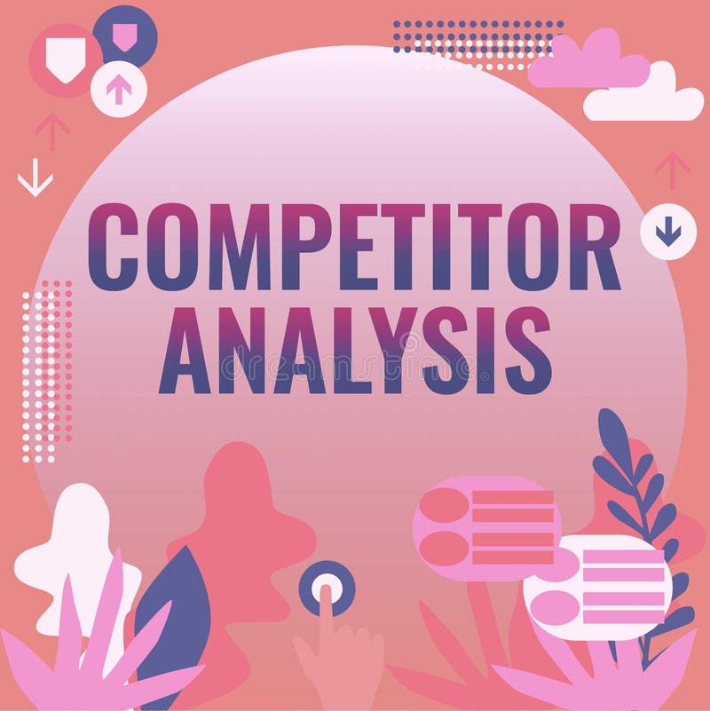 Text Sign Showing Competitor AnalysisDetermine the Strength Weakness of ...
