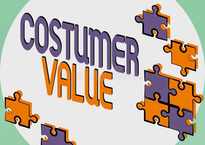Text Sign Showing Costumer Value. Word Written on Amount of Benefits ... Text Sign Showing Costumer Value. Word Written on Amount of Benefits ...